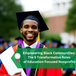 Empowering Black Communities: The 5 Transformative Roles of Education ...